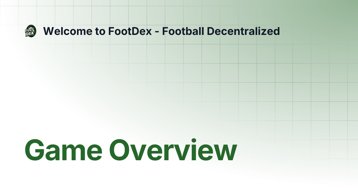 Game Overview | Welcome to FootDex - Football Decentralized